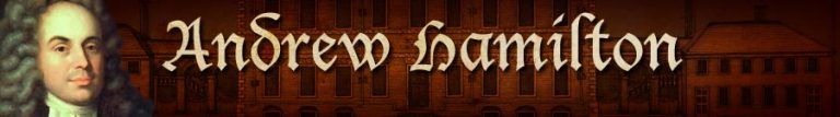 Home - Andrew Hamilton, Esq. (c. 1676 – August 4, 1741)